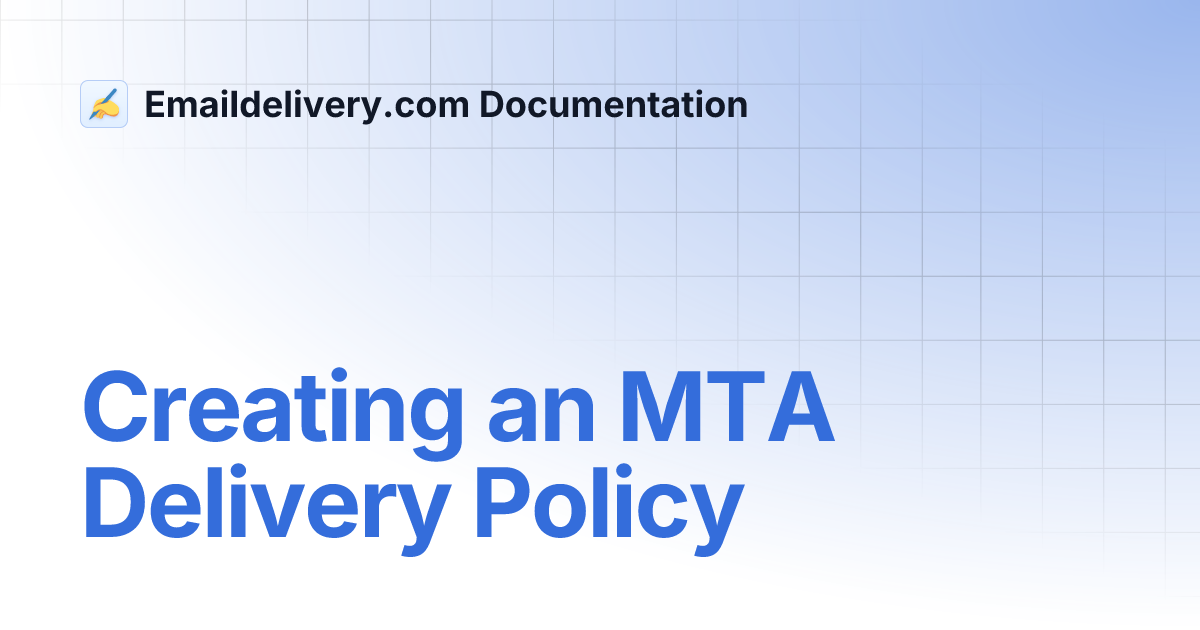 Creating an MTA Delivery Policy | Emaildelivery.com Documentation