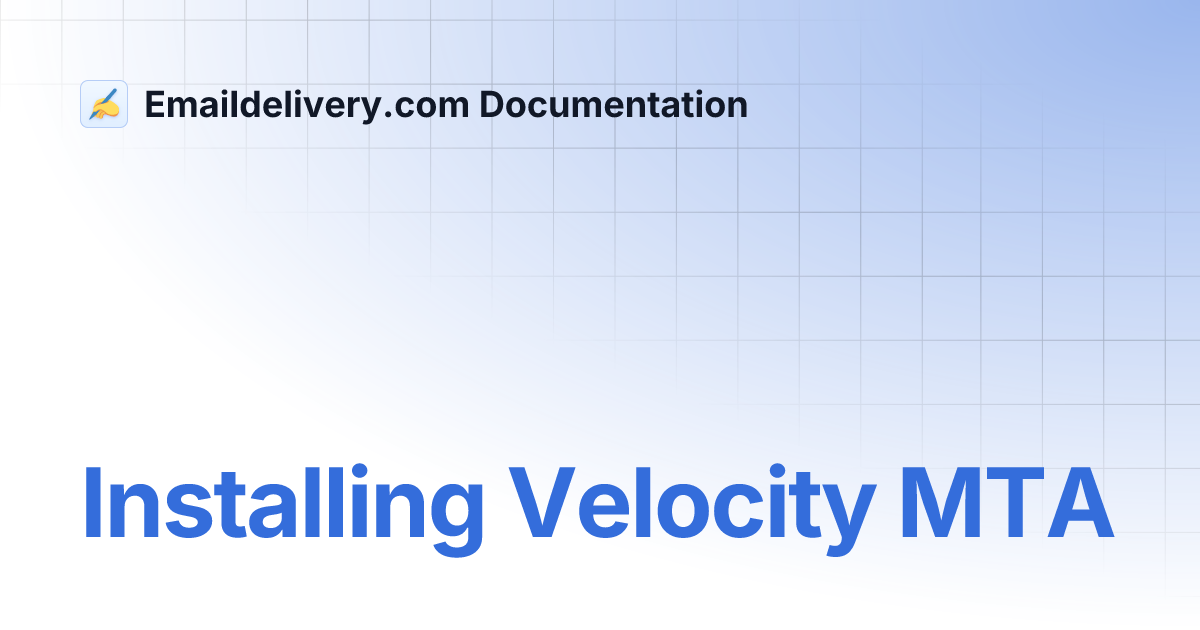 Installing Velocity MTA | Emaildelivery.com Documentation