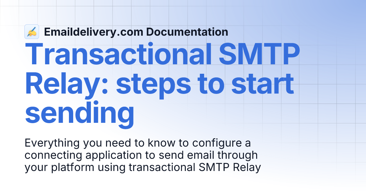 Transactional SMTP Relay: steps to start sending | Emaildelivery.com Documentation