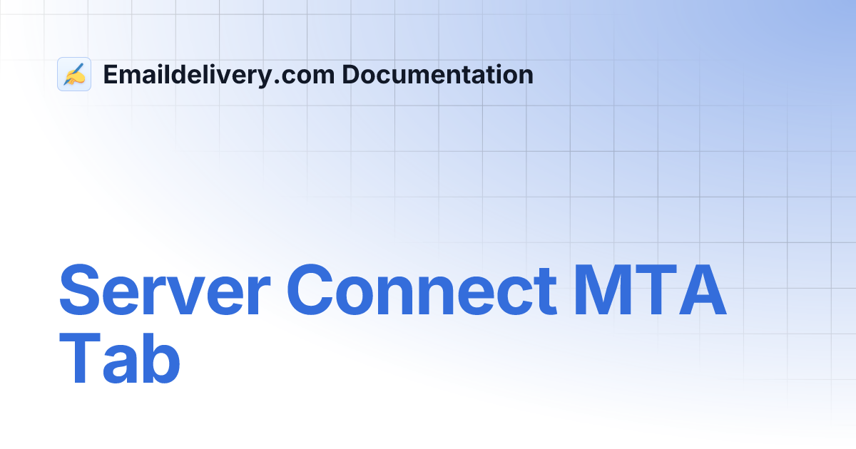 Server Connect MTA Tab | Emaildelivery.com Documentation