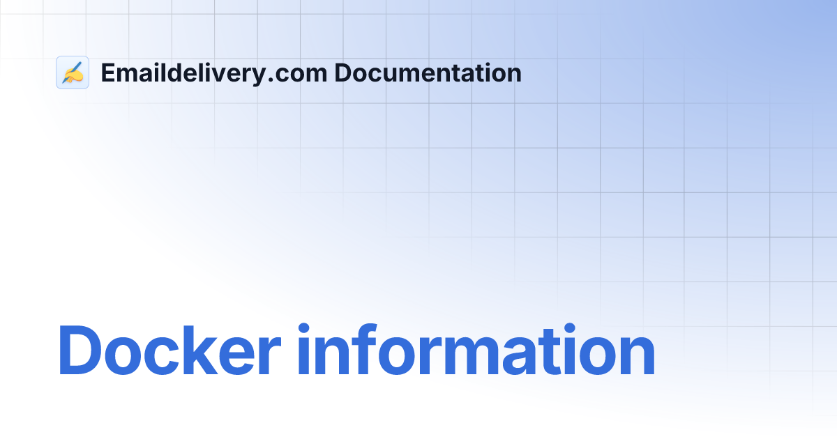 Docker information | Emaildelivery.com Documentation